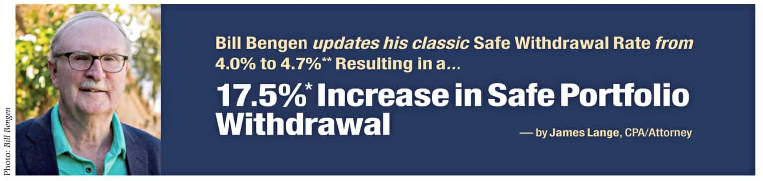 Bill Bengen Updates the 4% Rule: The New 4.7% Safe Withdrawal Rate for ...